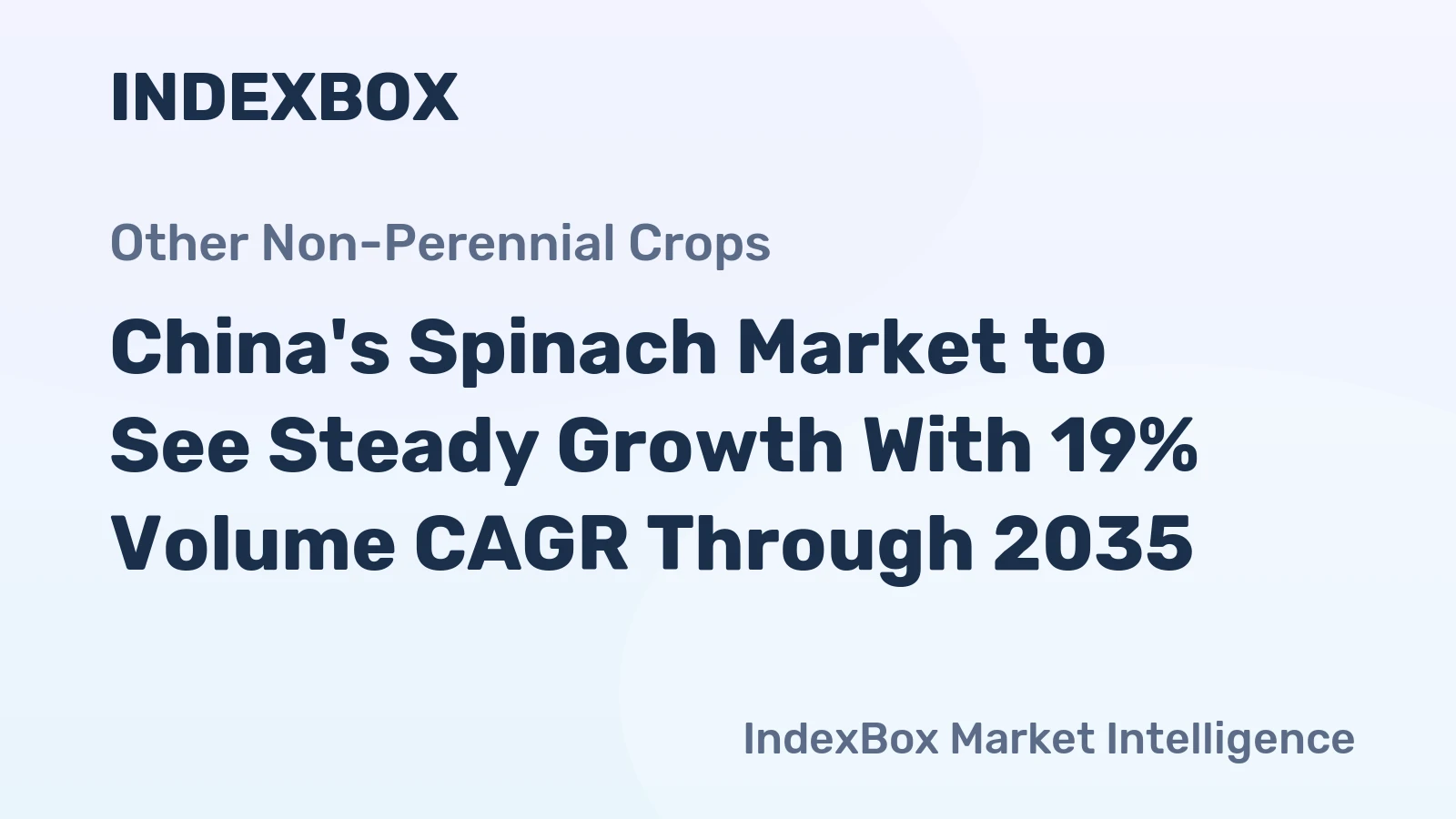 China's Spinach Market to See Steady Growth With 19% Volume CAGR Through 2035