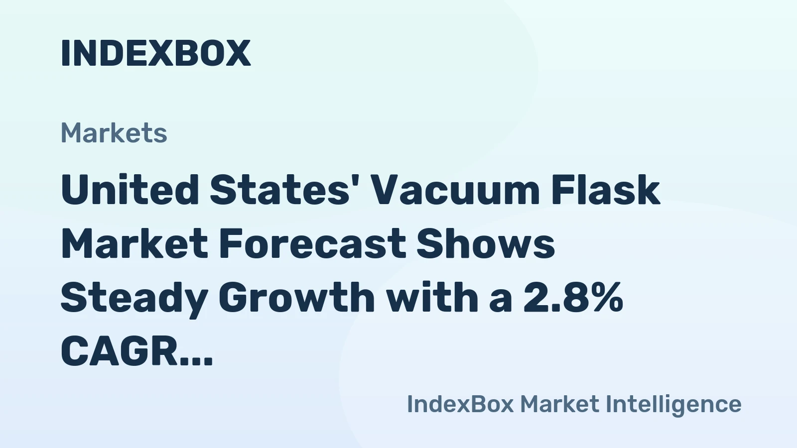 United States' Vacuum Flask Market Forecast Shows Steady Growth with a 2.8% CAGR in Value