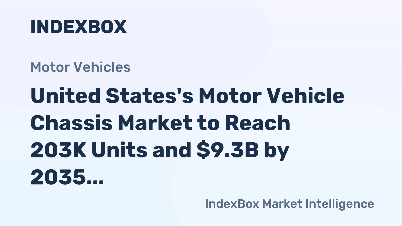 United States's Motor Vehicle Chassis Market to Reach 203K Units and $9.3B by 2035