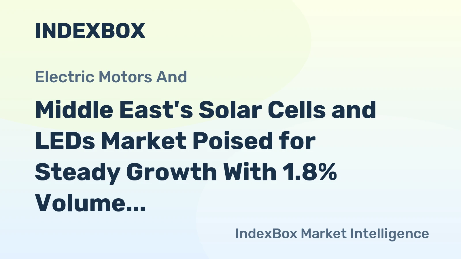 Middle East's Solar Cells and LEDs Market Poised for Steady Growth With 1.8% Volume CAGR Through 2035
