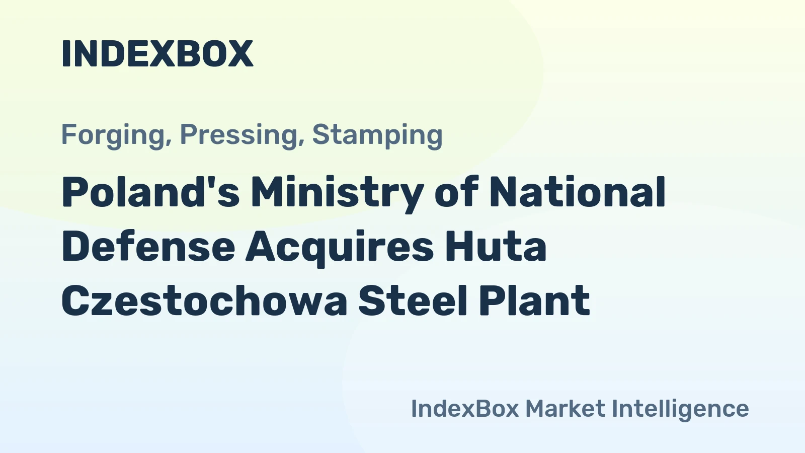 Poland's Ministry of National Defense Acquires Huta Czestochowa Steel Plant