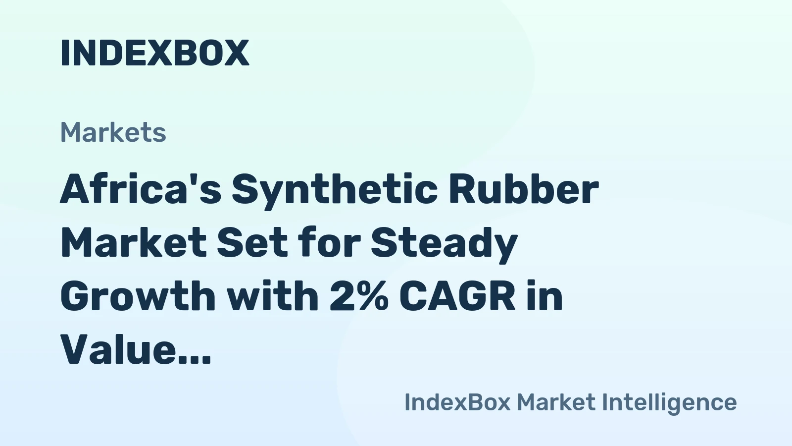 Africa's Synthetic Rubber Market Set for Steady Growth with 2% CAGR in Value Through 2035