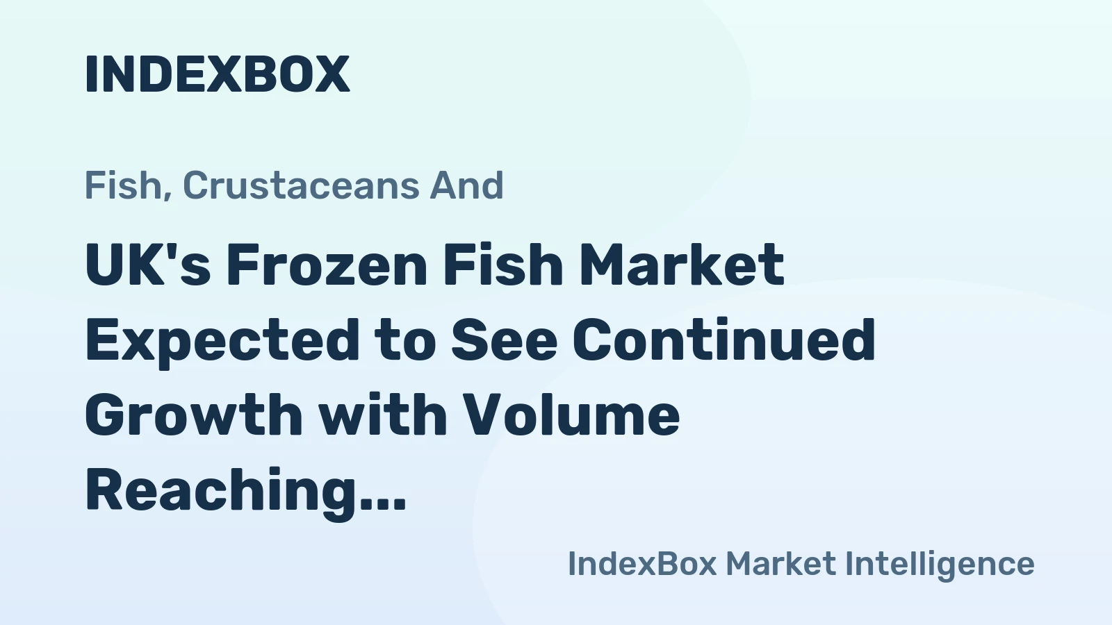 UK's Frozen Fish Market Expected to See Continued Growth with Volume Reaching 538K Tons by 2035