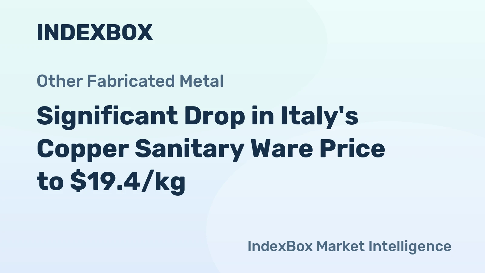 Significant Drop in Italy's Copper Sanitary Ware Price to $19.4/kg