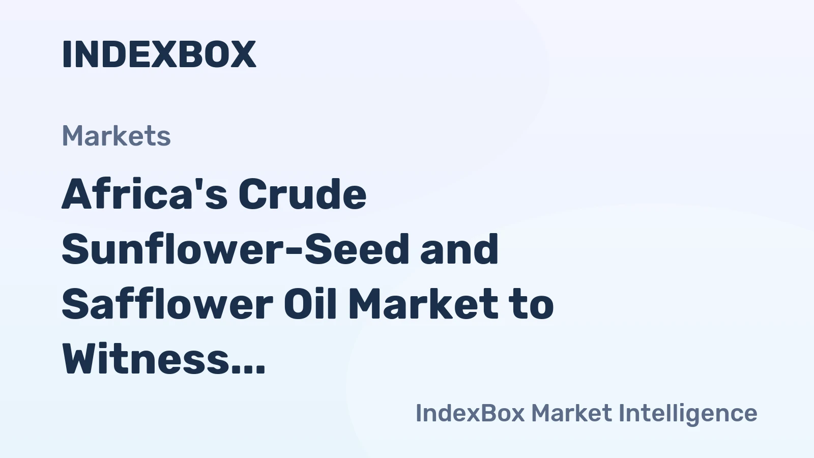Africa's Crude Sunflower-Seed and Safflower Oil Market to Witness Steady Growth with +1.9% CAGR, Reaching $2.9B by 2035
