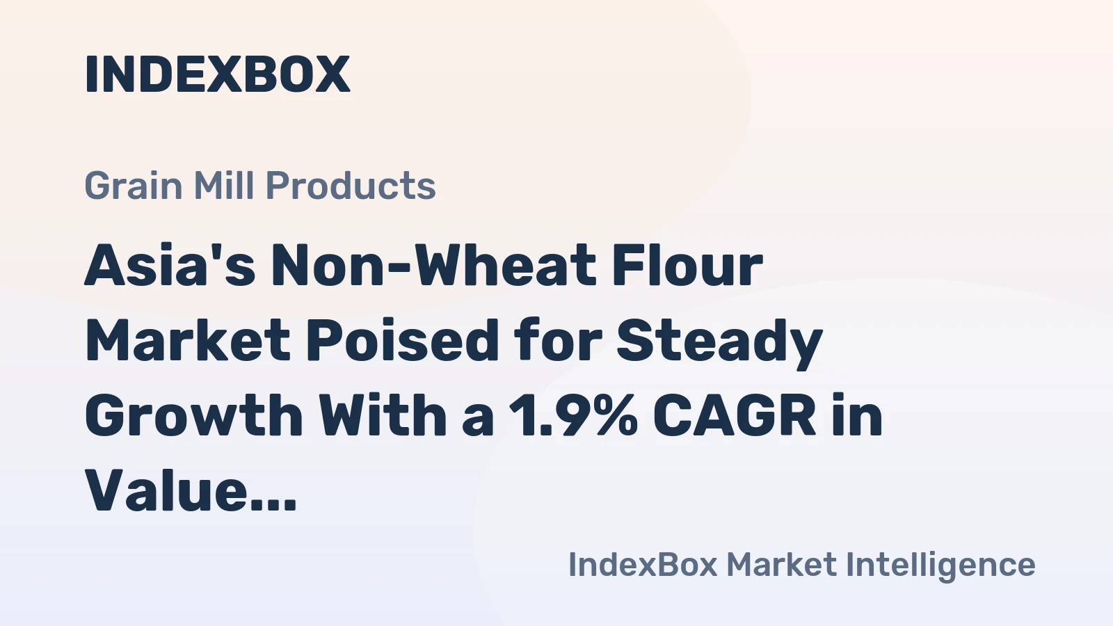 Asia's Non-Wheat Flour Market Poised for Steady Growth With a 1.9% CAGR in Value
