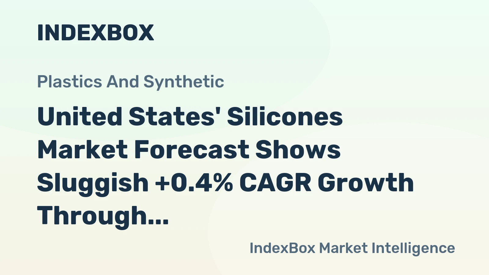 United States' Silicones Market Forecast Shows Sluggish +0.4% CAGR Growth Through 2035