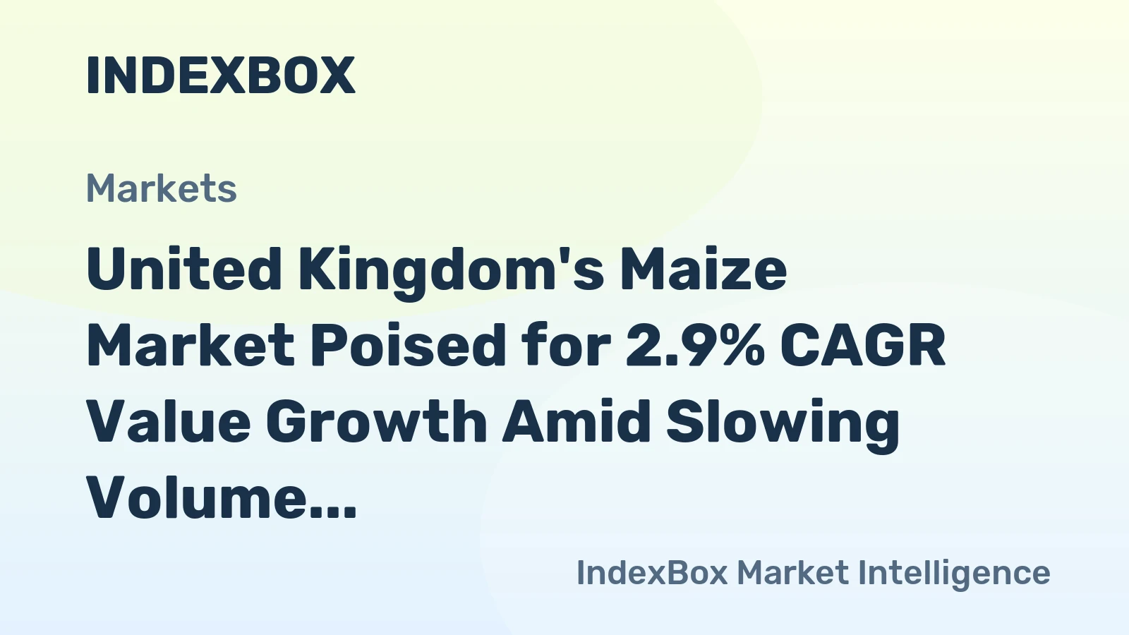 United Kingdom's Maize Market Poised for 2.9% CAGR Value Growth Amid Slowing Volume Expansion