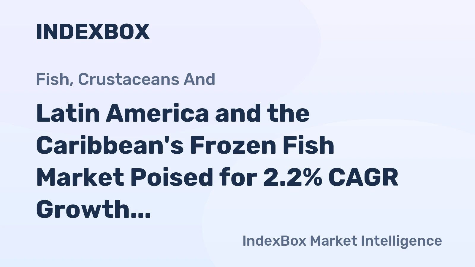 Latin America and the Caribbean's Frozen Fish Market Poised for 2.2% CAGR Growth Through 2035