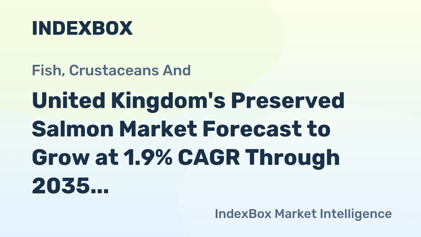 United Kingdom's Preserved Salmon Market Forecast to Grow at 1.9% CAGR Through 2035