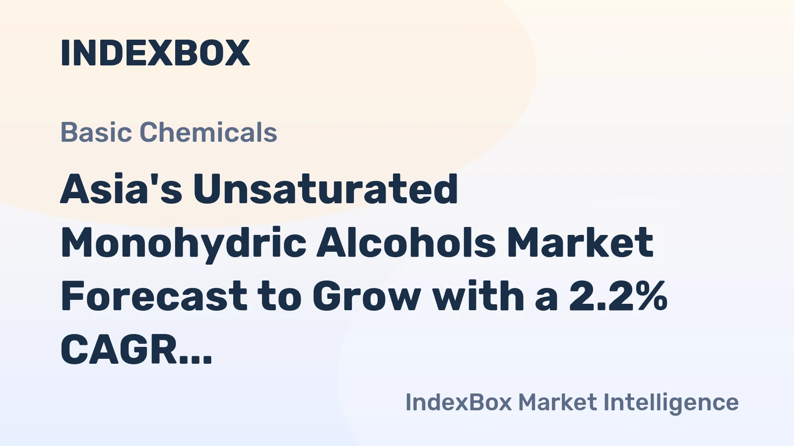 Asia's Unsaturated Monohydric Alcohols Market Forecast to Grow with a 2.2% CAGR in Value