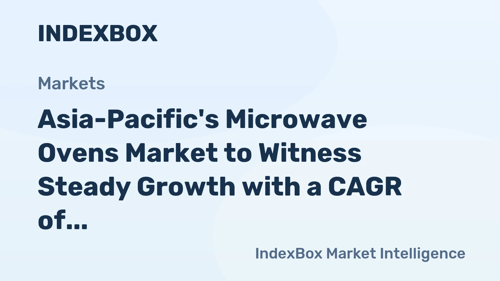 Asia-Pacific's Microwave Ovens Market to Witness Steady Growth with a CAGR of +2.1% by 2035