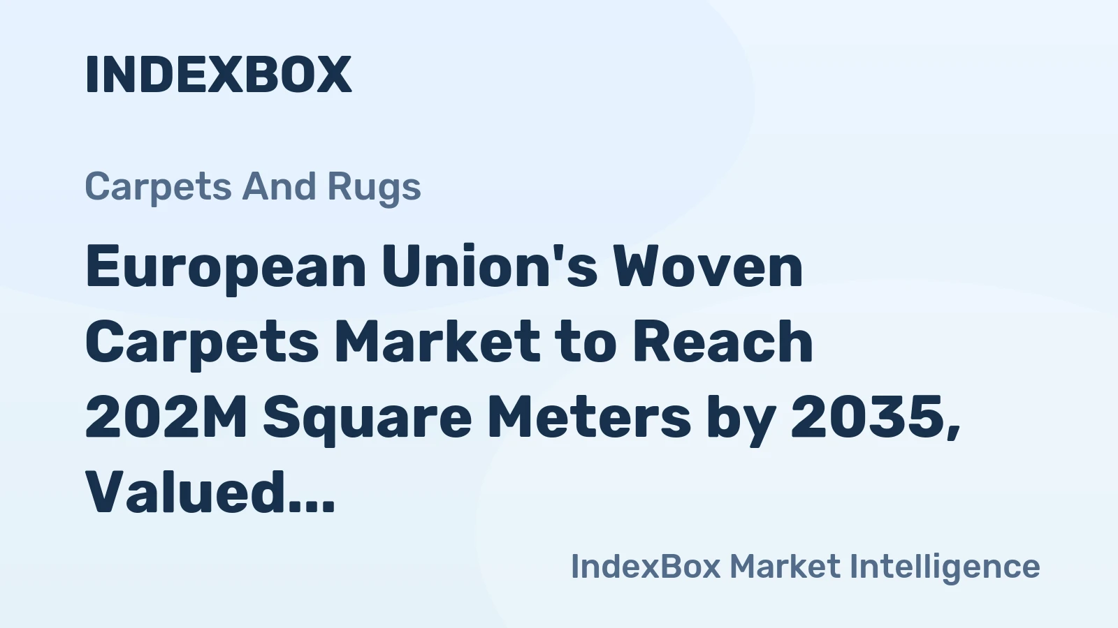 European Union's Woven Carpets Market to Reach 202M Square Meters by 2035, Valued at $1.2B