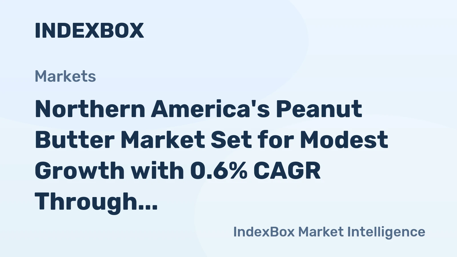 Northern America's Peanut Butter Market Set for Modest Growth with 0.6% CAGR Through 2035