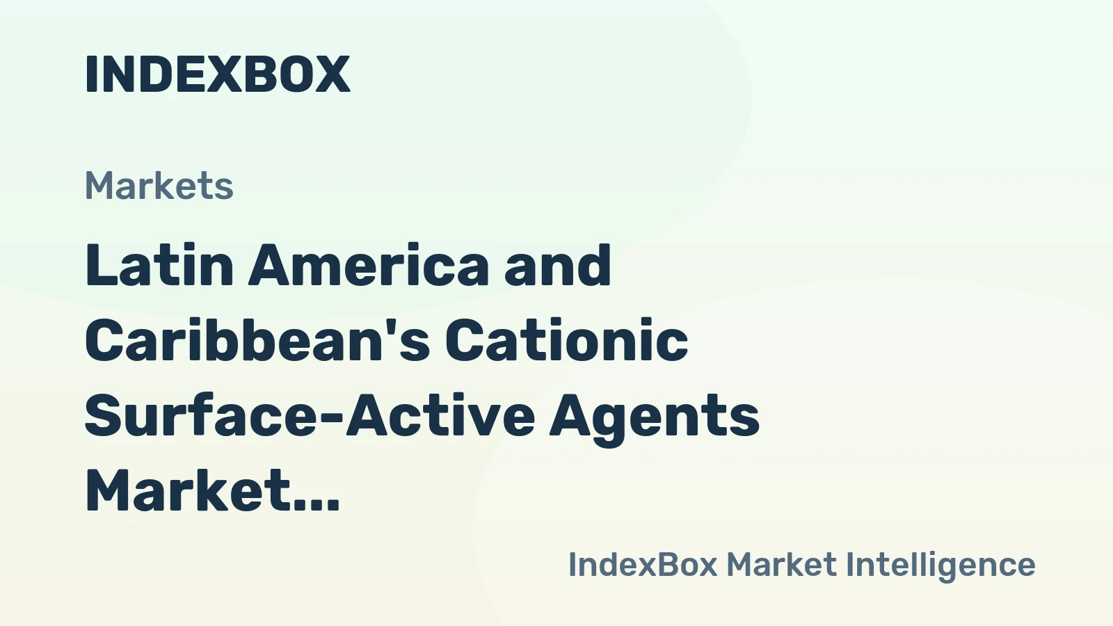 Latin America and Caribbean's Cationic Surface-Active Agents Market to Experience Slight Growth with a +1.3% CAGR from 2024-2035