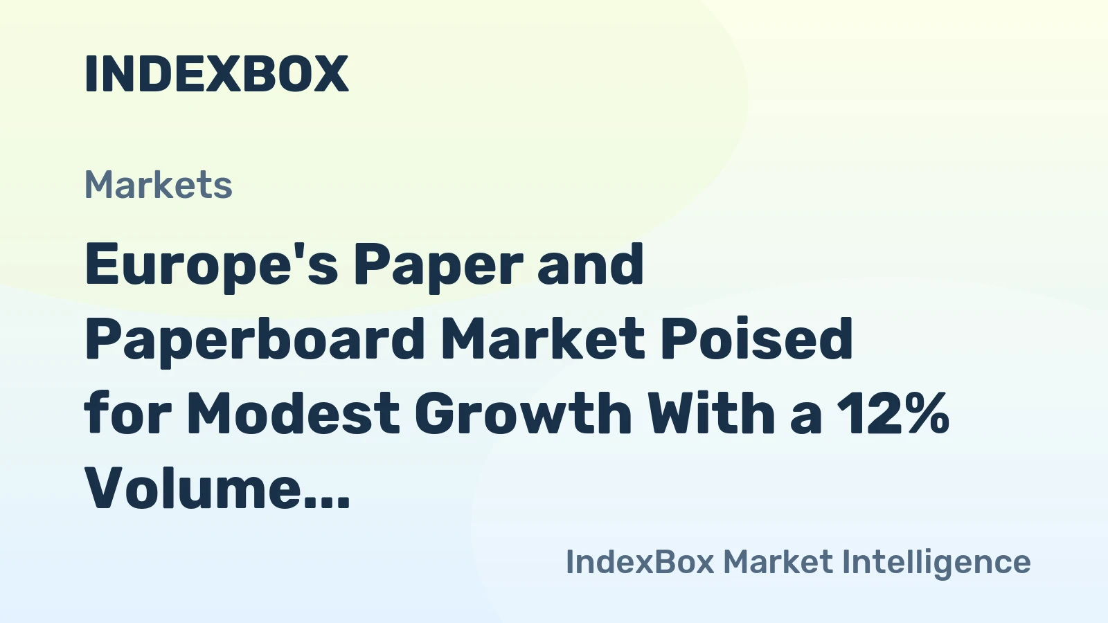 Europe's Paper and Paperboard Market Poised for Modest Growth With a 12% Volume CAGR Through 2035