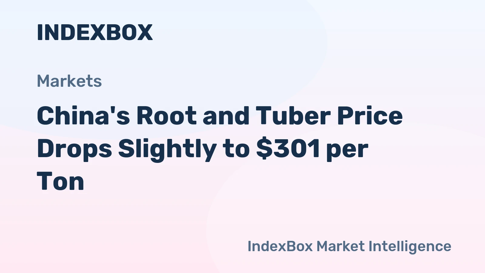 China's Root and Tuber Price Drops Slightly to $301 per Ton