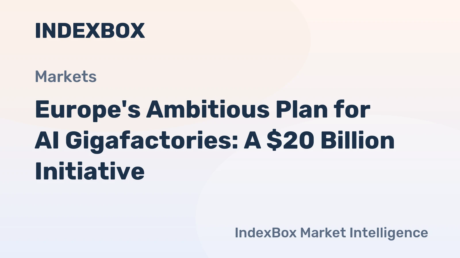 Europe's Ambitious Plan for AI Gigafactories: A $20 Billion Initiative
