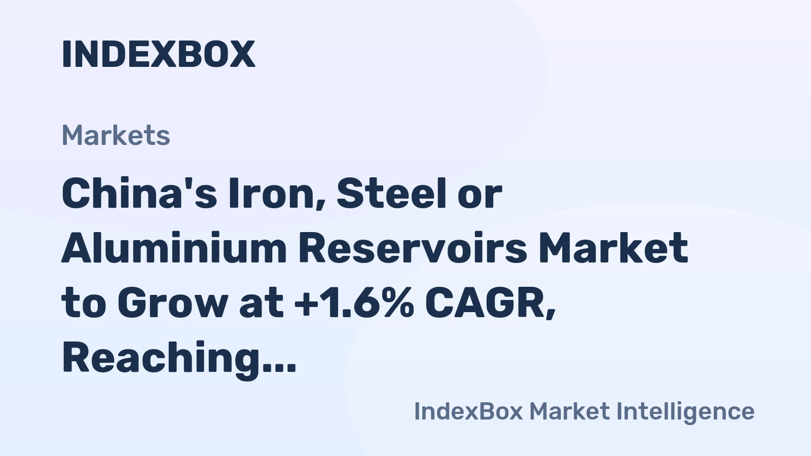 China's Iron, Steel or Aluminium Reservoirs Market to Grow at +1.6% CAGR, Reaching $26.7B by 2035