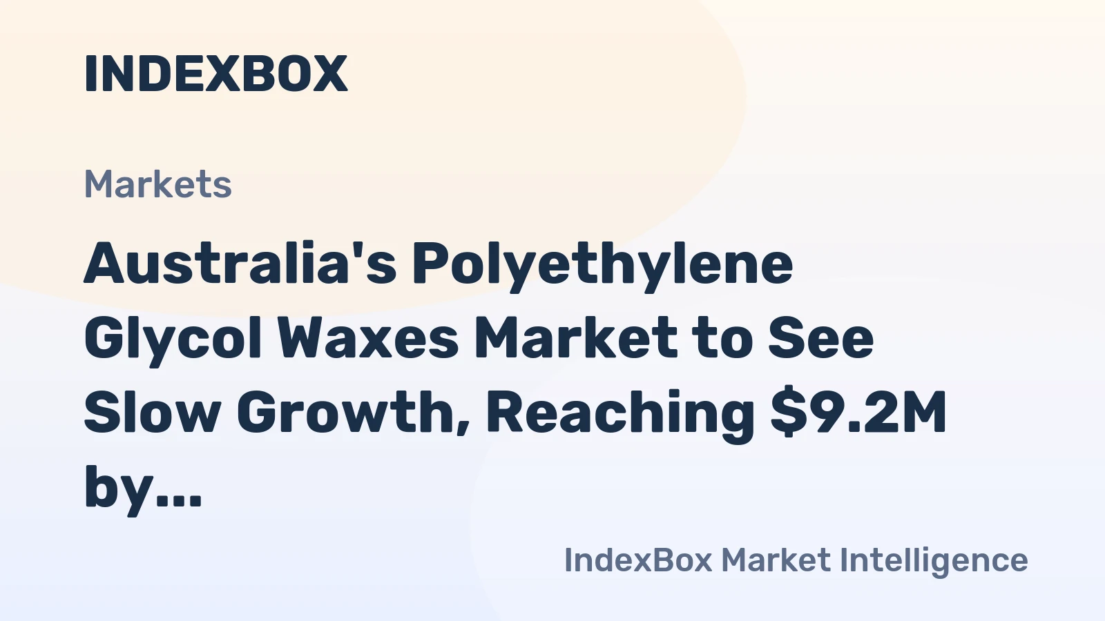 Australia's Polyethylene Glycol Waxes Market to See Slow Growth, Reaching $9.2M by 2035