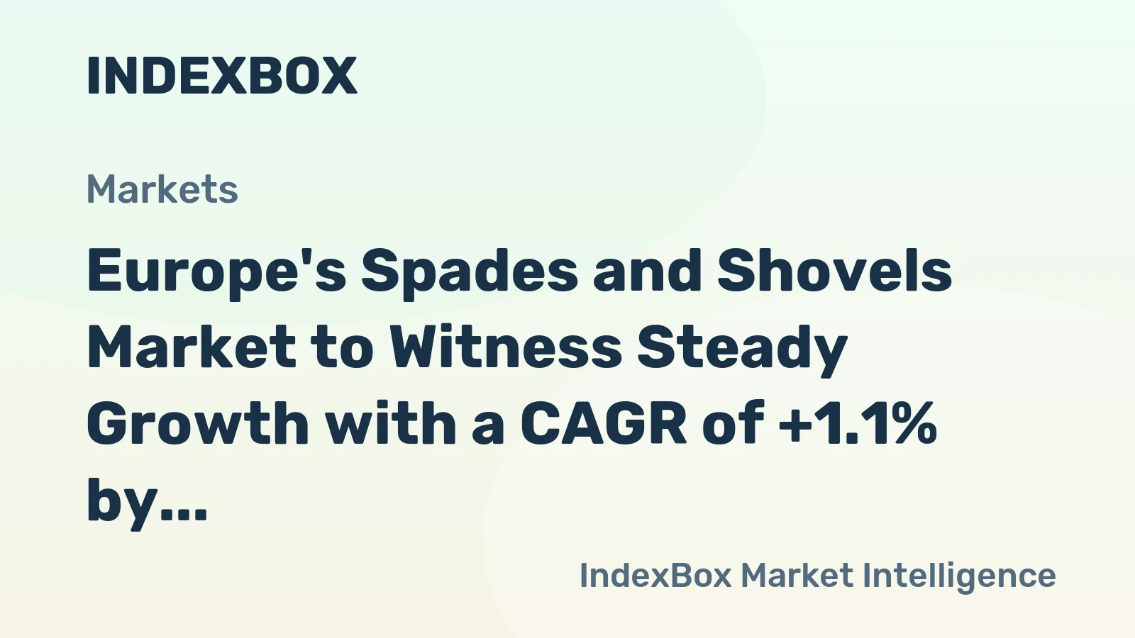 Europe's Spades and Shovels Market to Witness Steady Growth with a CAGR of +1.1% by 2035