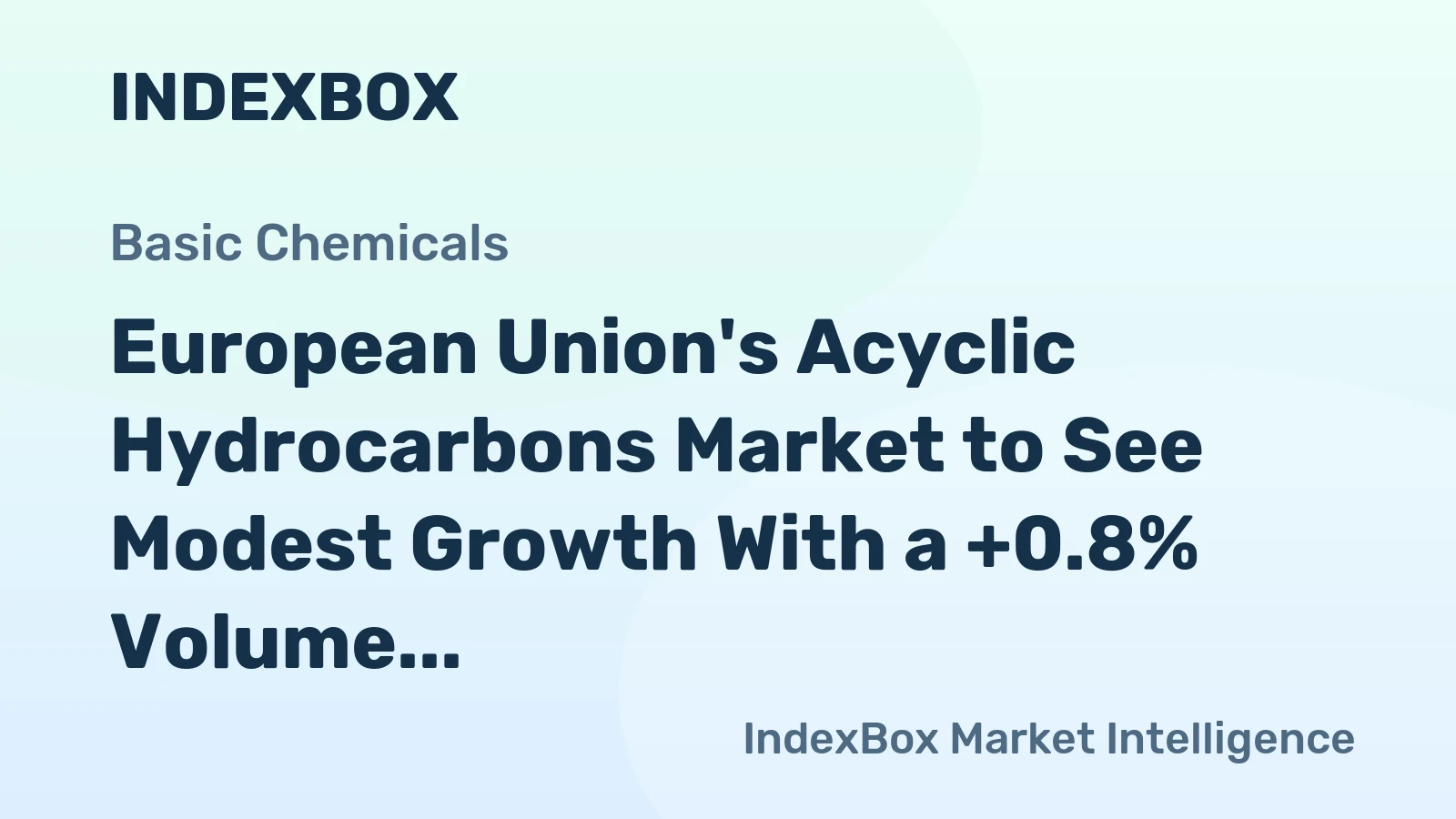 European Union's Acyclic Hydrocarbons Market to See Modest Growth With a +0.8% Volume CAGR