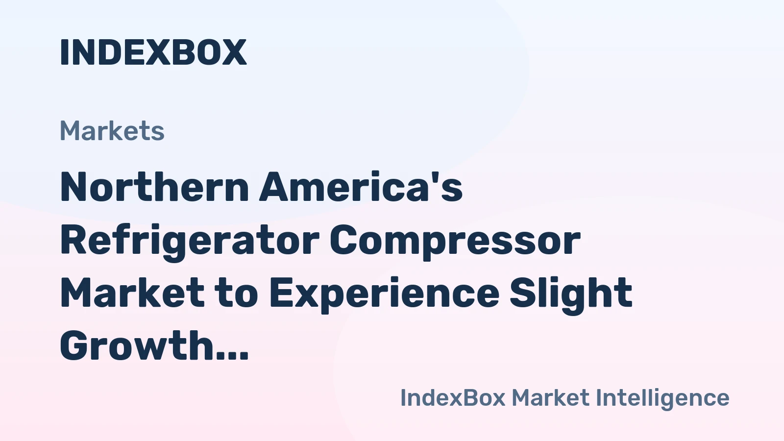 Northern America's Refrigerator Compressor Market to Experience Slight Growth with +0.7% CAGR