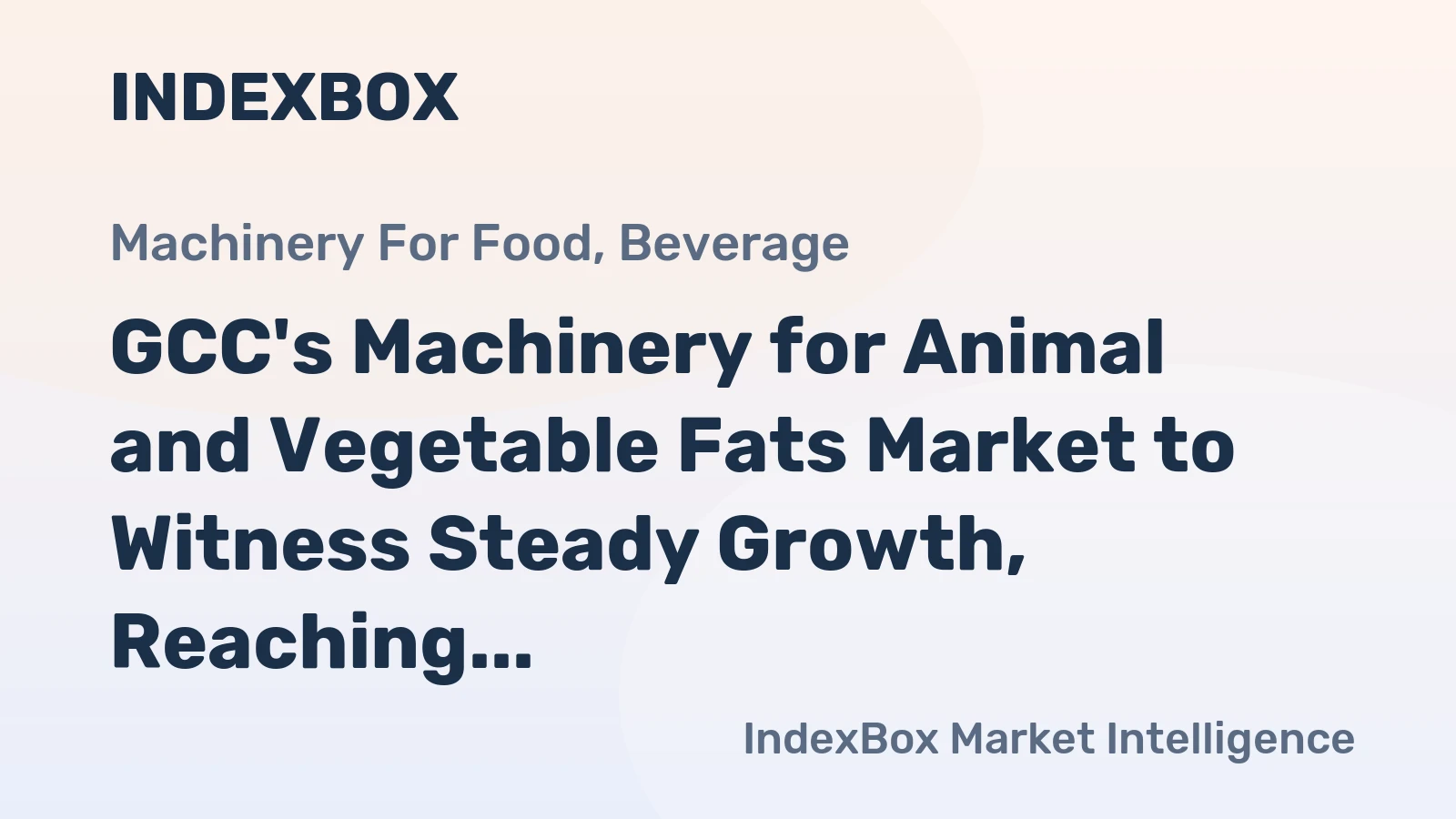 GCC's Machinery for Animal and Vegetable Fats Market to Witness Steady Growth, Reaching 13K Units and $208M by 2035