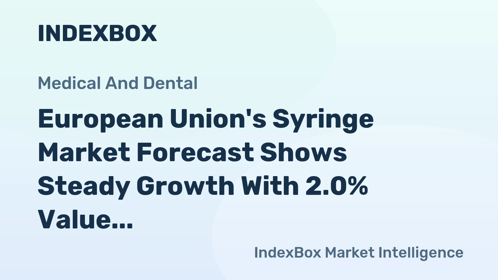 European Union's Syringe Market Forecast Shows Steady Growth With 2.0% Value CAGR