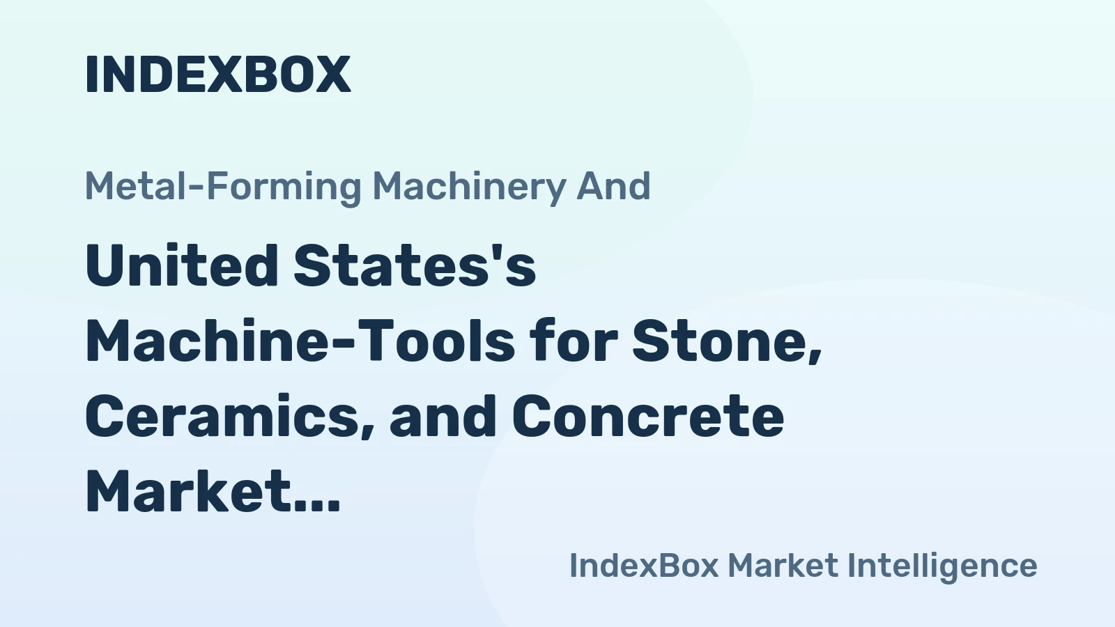 United States's Machine-Tools for Stone, Ceramics, and Concrete Market to Expand at 1.0% CAGR