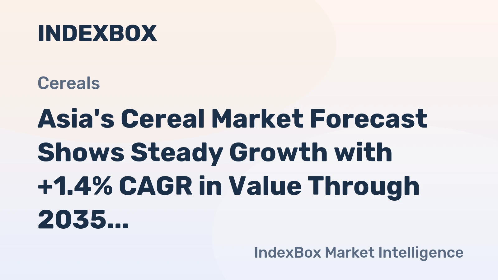 Asia's Cereal Market Forecast Shows Steady Growth with +1.4% CAGR in Value Through 2035