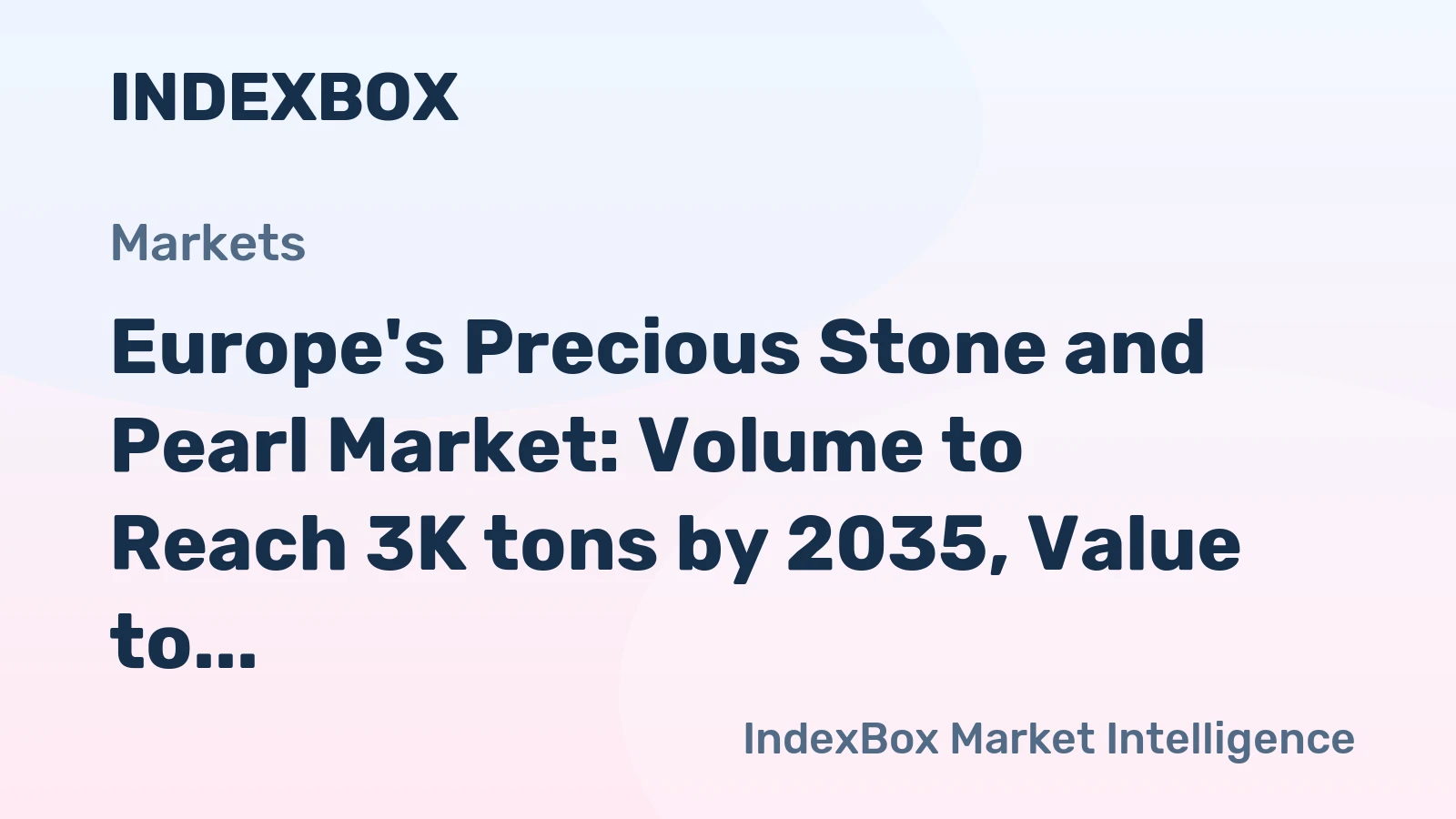 Europe's Precious Stone and Pearl Market: Volume to Reach 3K tons by 2035, Value to Hit $22B