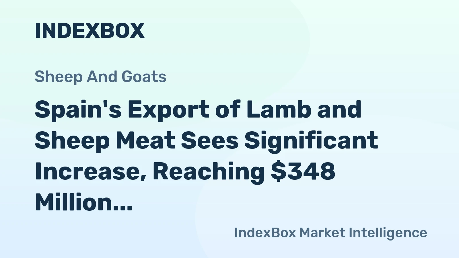 Spain's Export of Lamb and Sheep Meat Sees Significant Increase, Reaching $348 Million in 2024