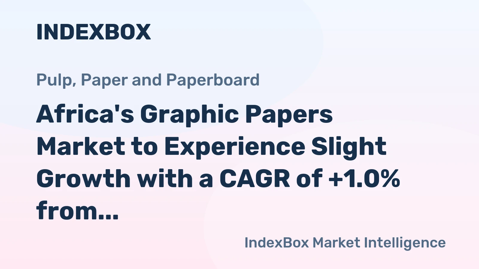 Africa's Graphic Papers Market to Experience Slight Growth with a CAGR of +1.0% from 2024 to 2035