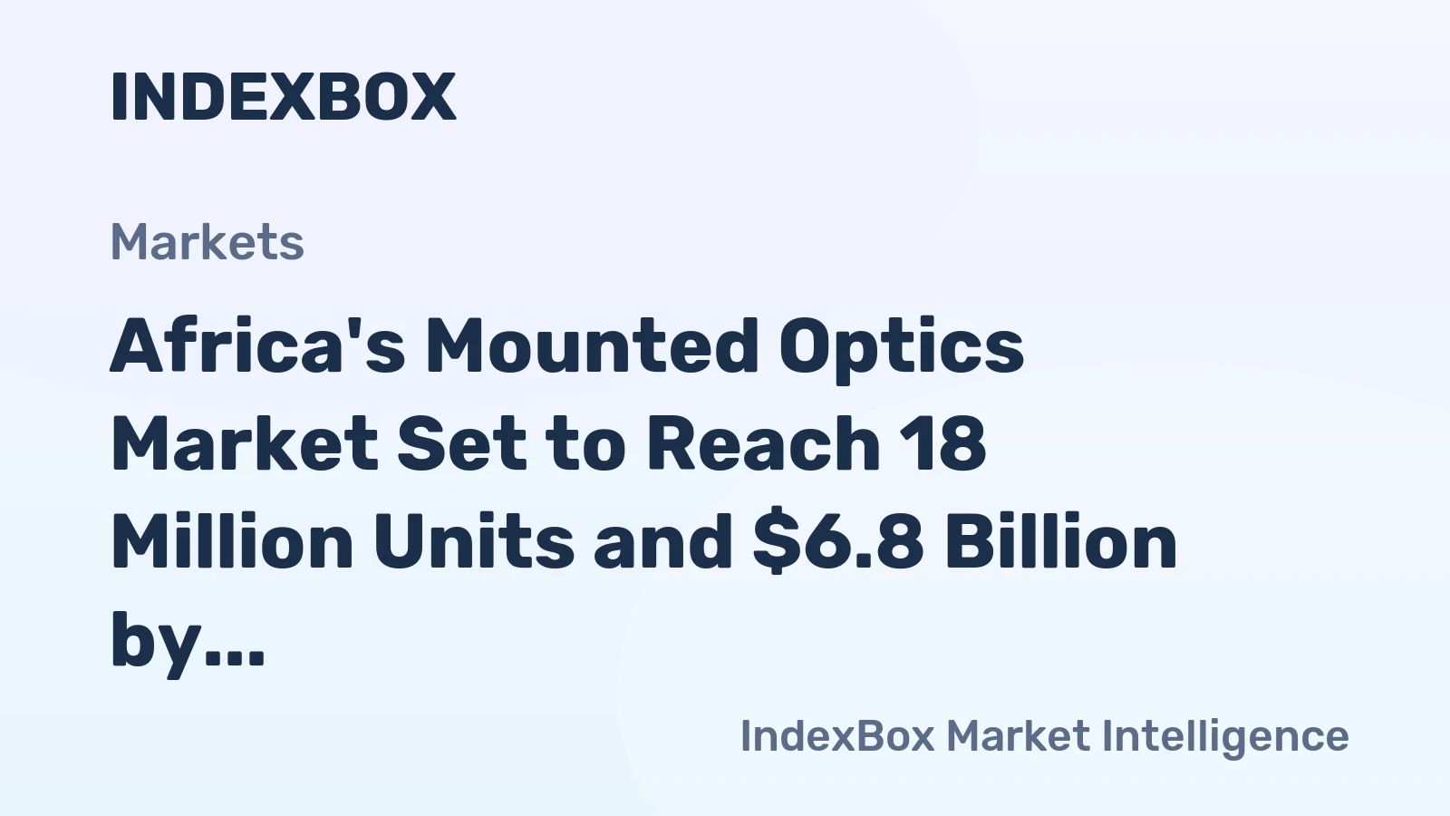Africa's Mounted Optics Market Set to Reach 18 Million Units and $6.8 Billion by 2035