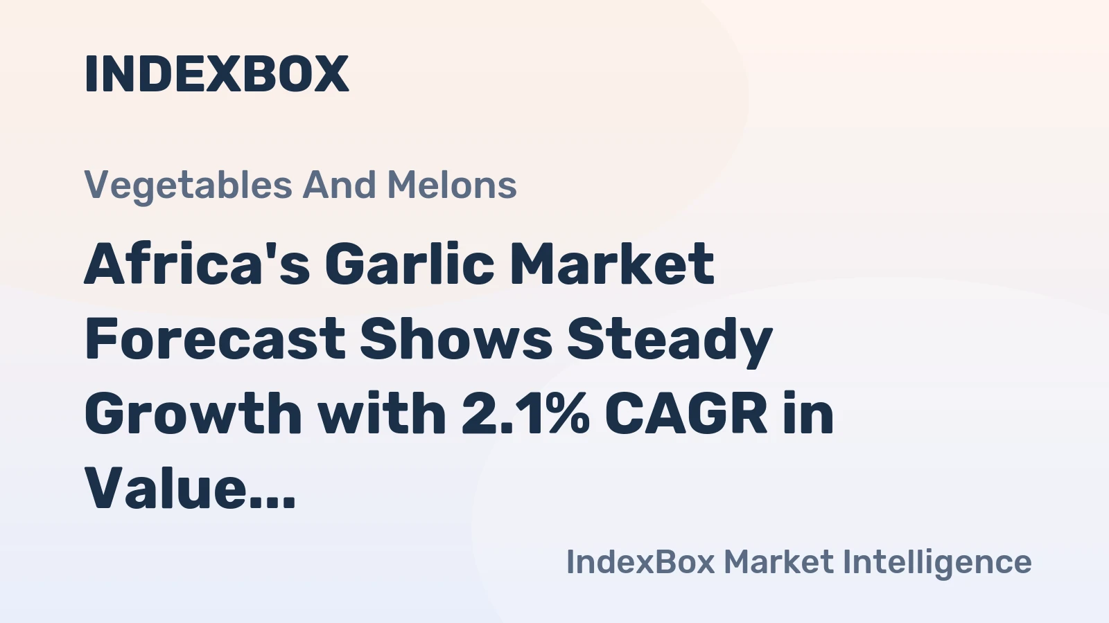 Africa's Garlic Market Forecast Shows Steady Growth with 2.1% CAGR in Value Through 2035