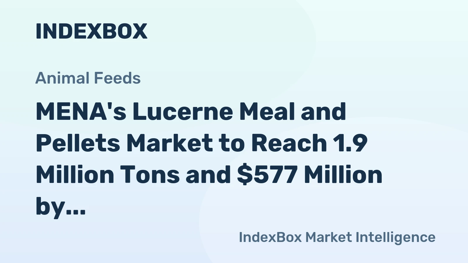 MENA's Lucerne Meal and Pellets Market to Reach 1.9 Million Tons and $577 Million by 2035
