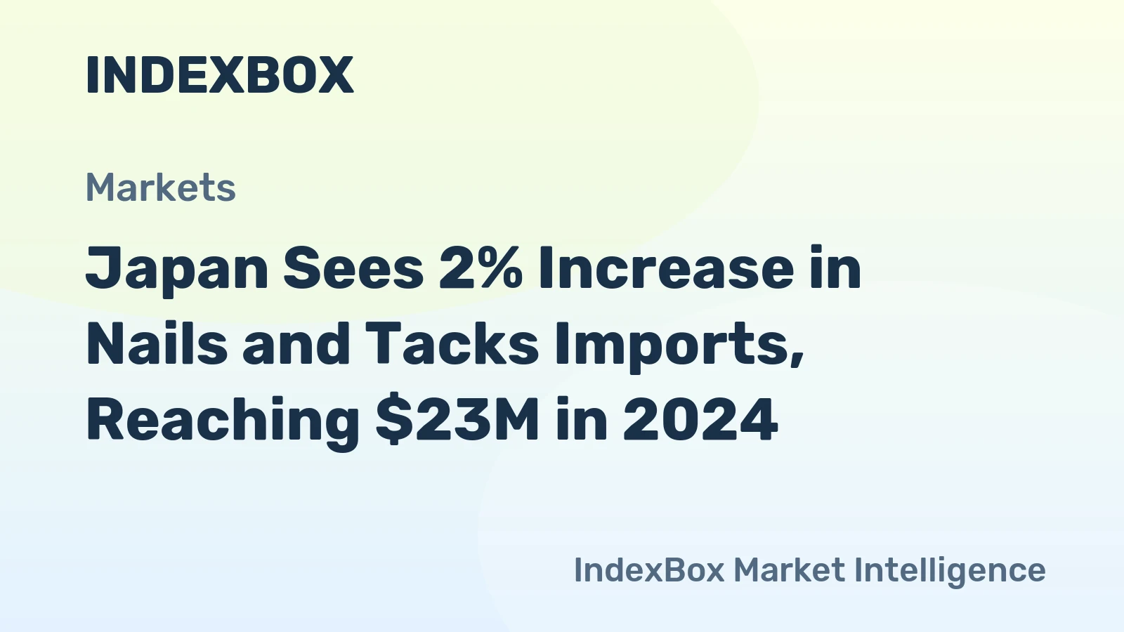 Japan Sees 2% Increase in Nails and Tacks Imports, Reaching $23M in 2024