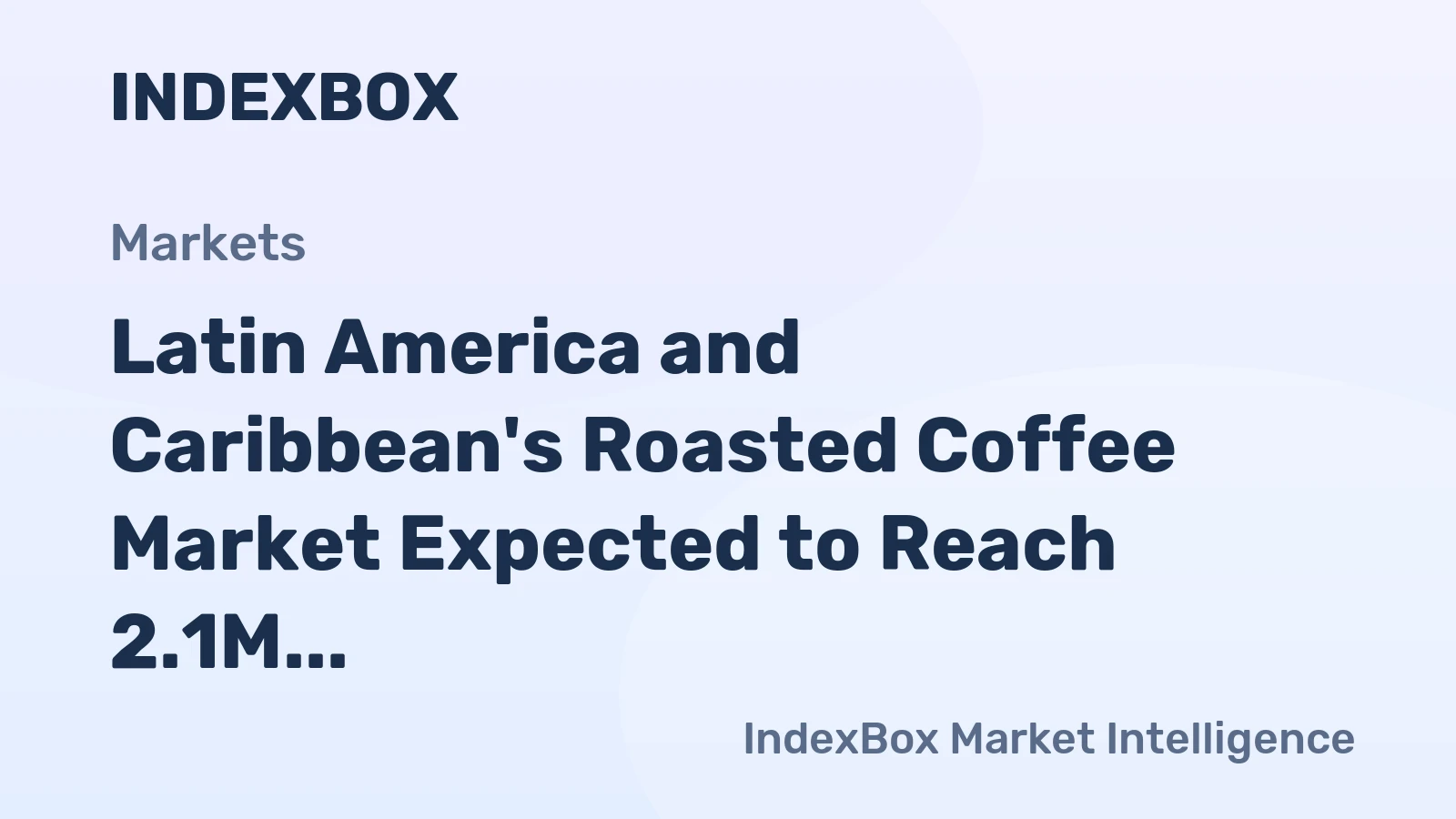 Latin America and Caribbean's Roasted Coffee Market Expected to Reach 2.1M Tons and $17.7B by 2035