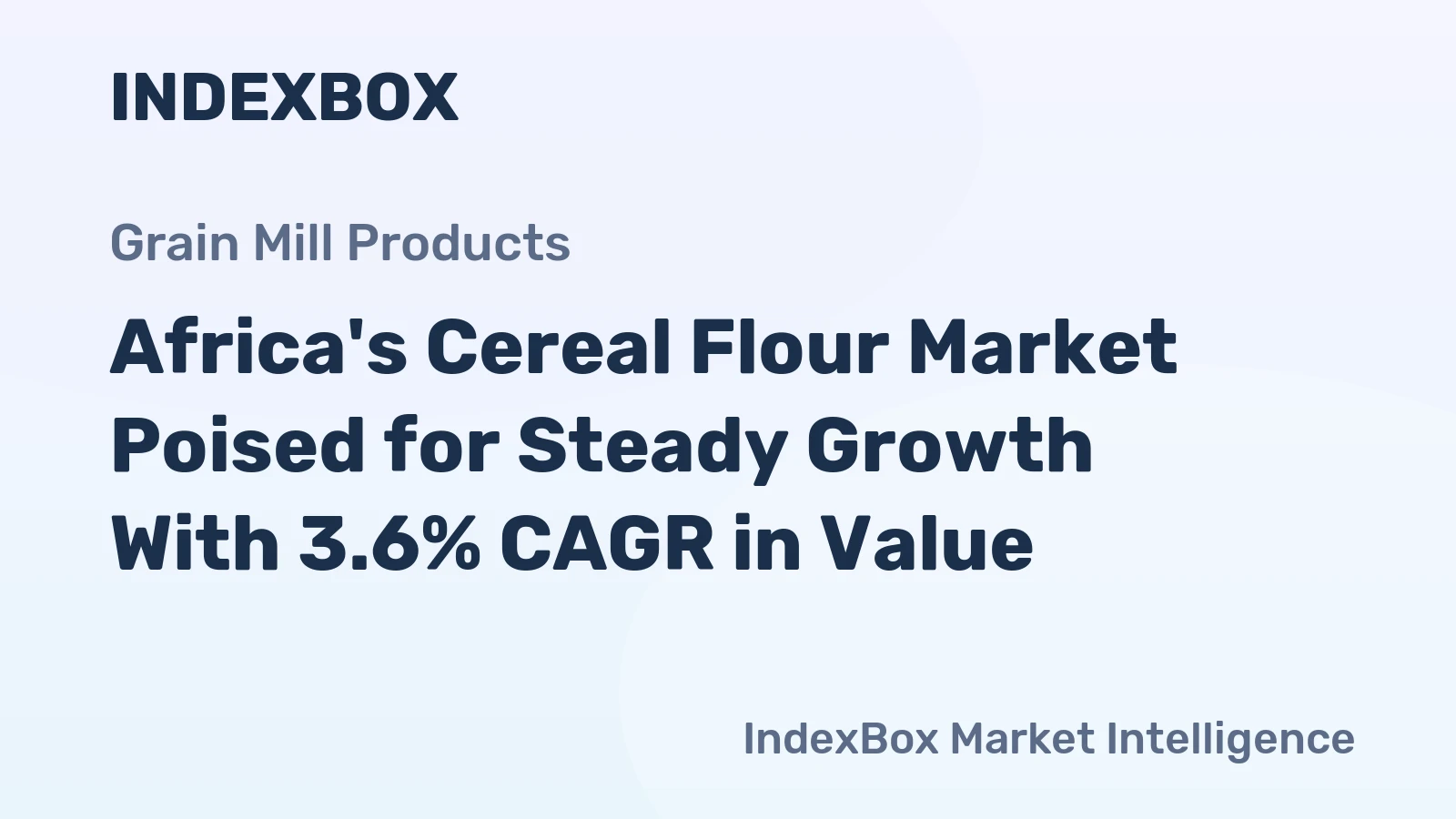 Africa's Cereal Flour Market Poised for Steady Growth With 3.6% CAGR in Value
