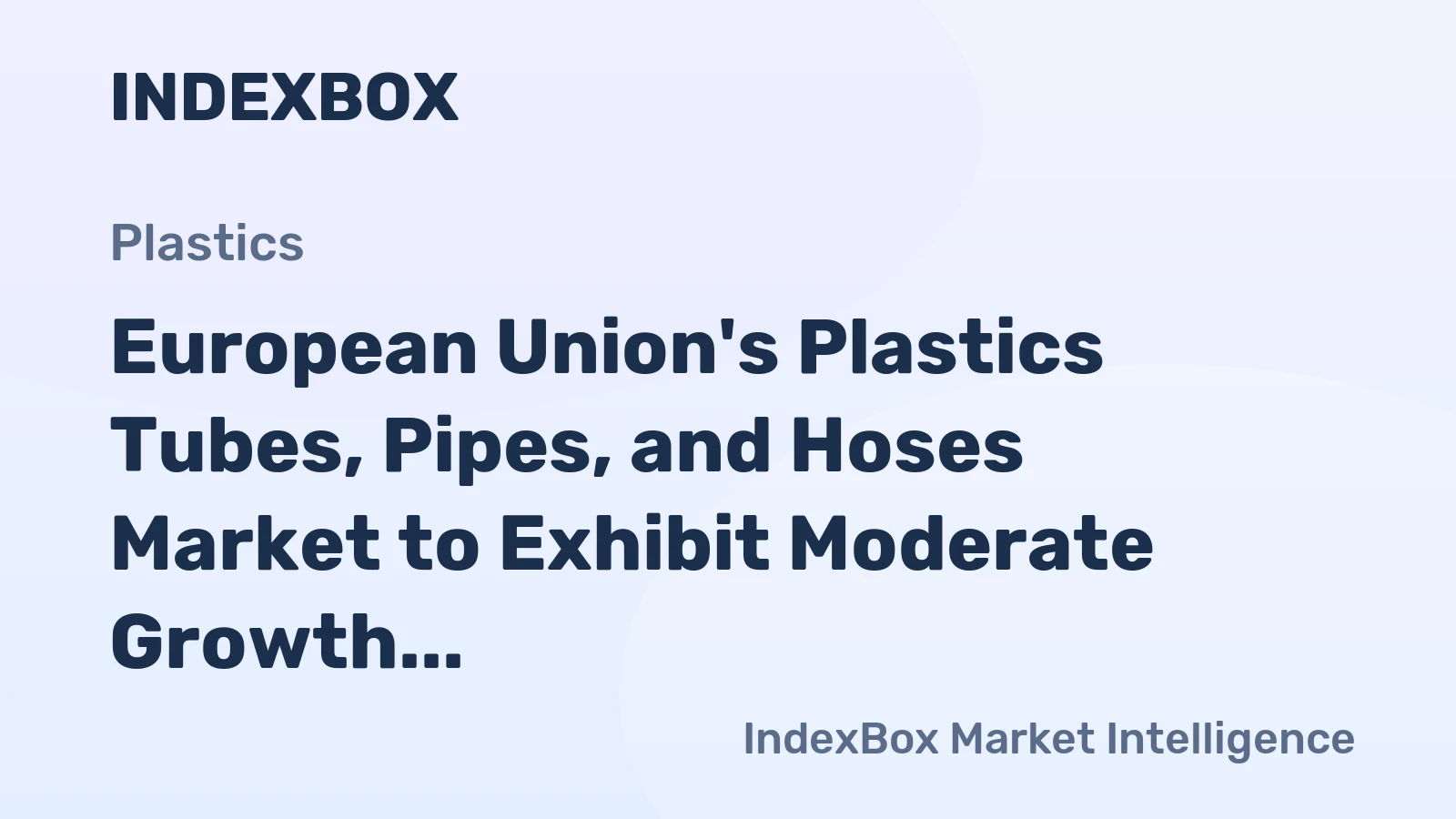 European Union's Plastics Tubes, Pipes, and Hoses Market to Exhibit Moderate Growth with +1.3% CAGR from 2024 to 2035