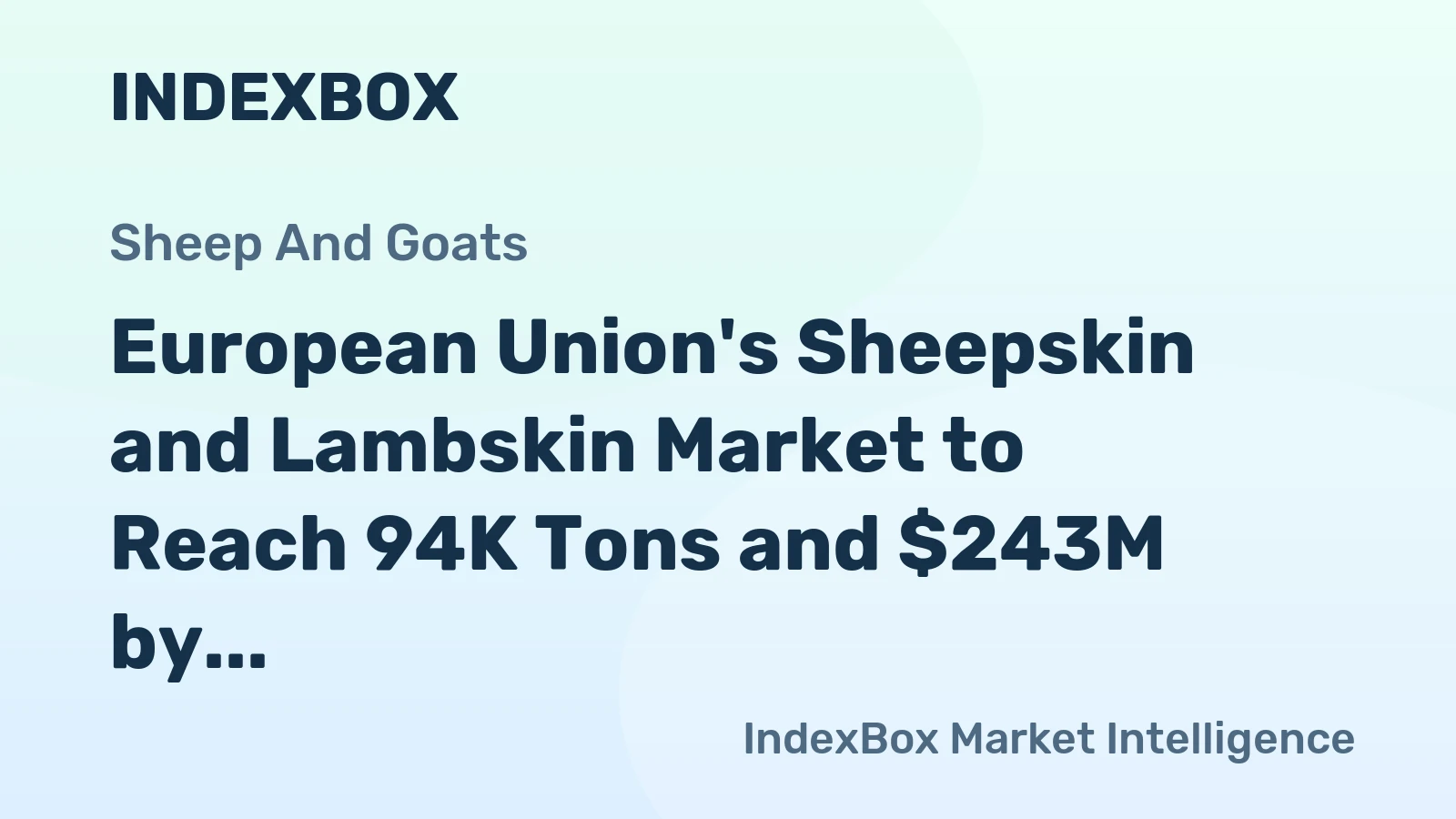 European Union's Sheepskin and Lambskin Market to Reach 94K Tons and $243M by 2035