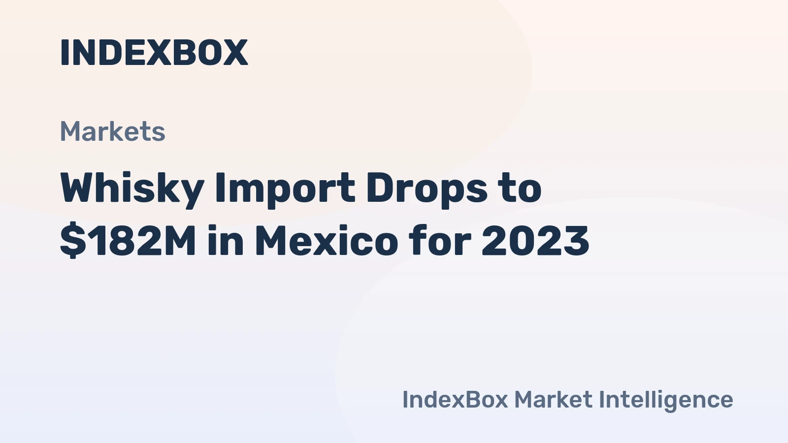 Whisky Import Drops to $182M in Mexico for 2023