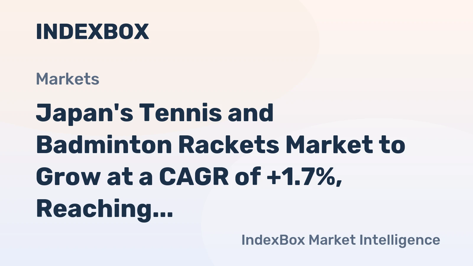 Japan's Tennis and Badminton Rackets Market to Grow at a CAGR of +1.7%, Reaching $238M by 2035