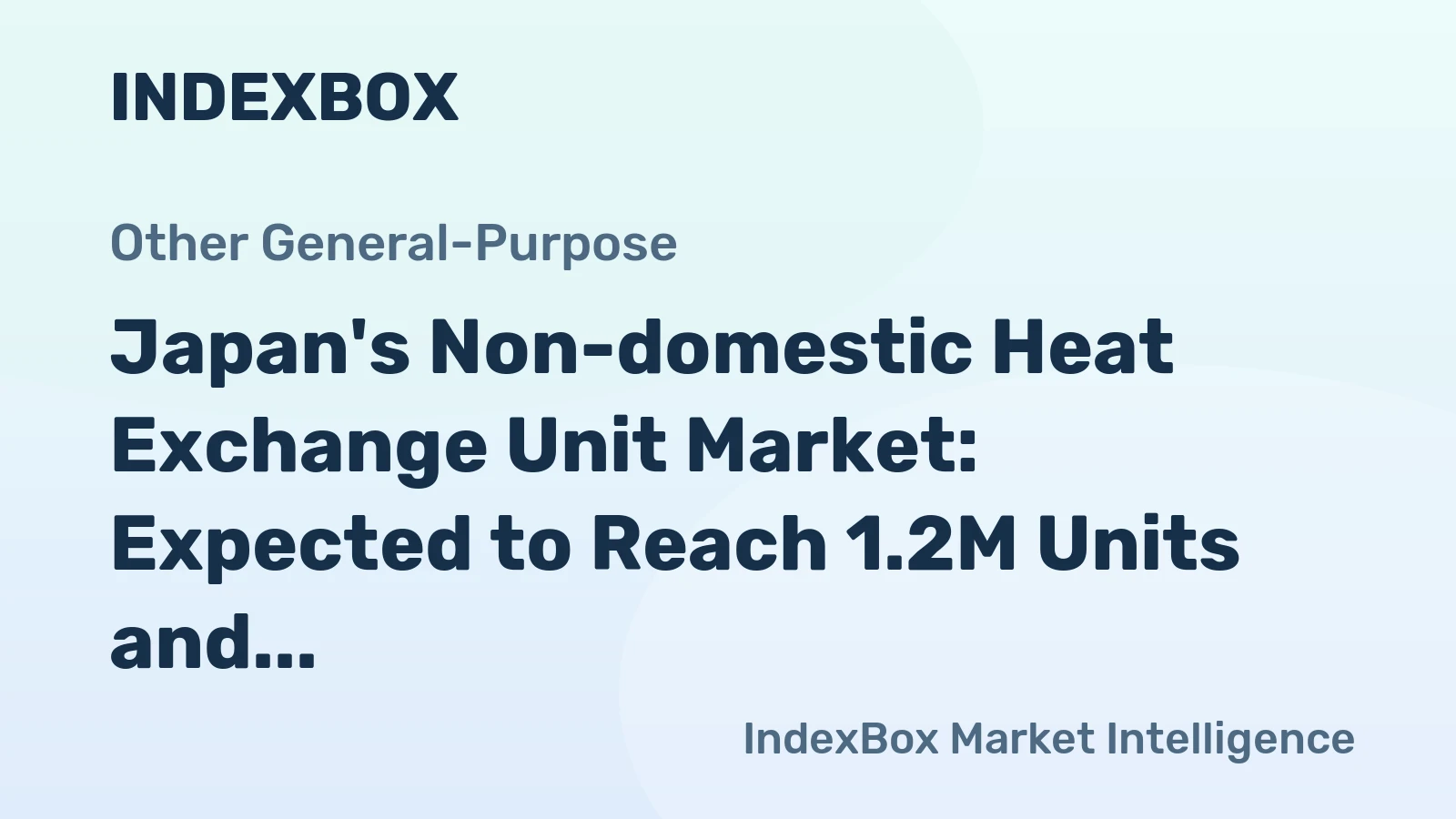 Japan's Non-domestic Heat Exchange Unit Market: Expected to Reach 1.2M Units and $128M Value by 2035