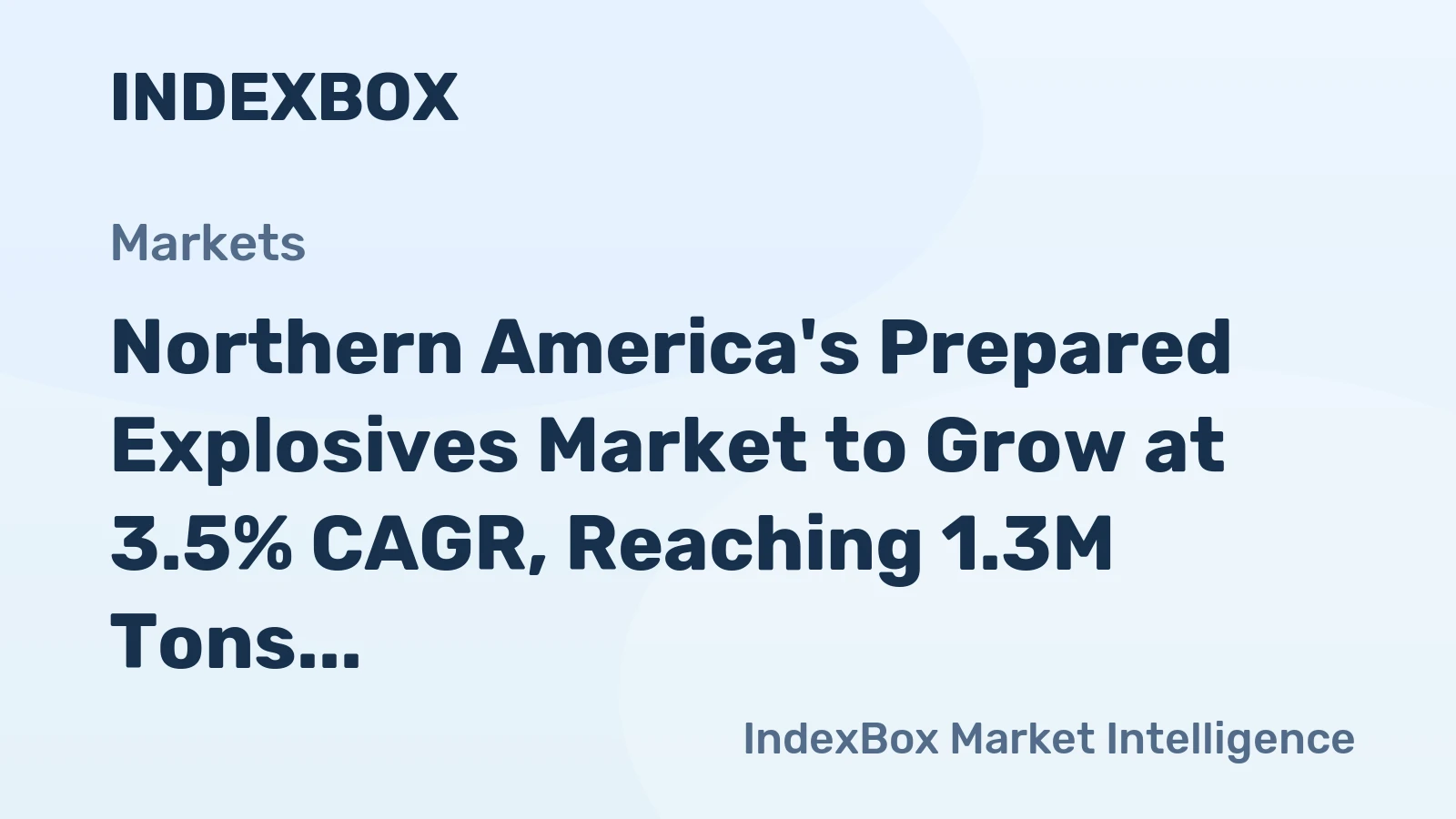 Northern America's Prepared Explosives Market to Grow at 3.5% CAGR, Reaching 1.3M Tons by 2035
