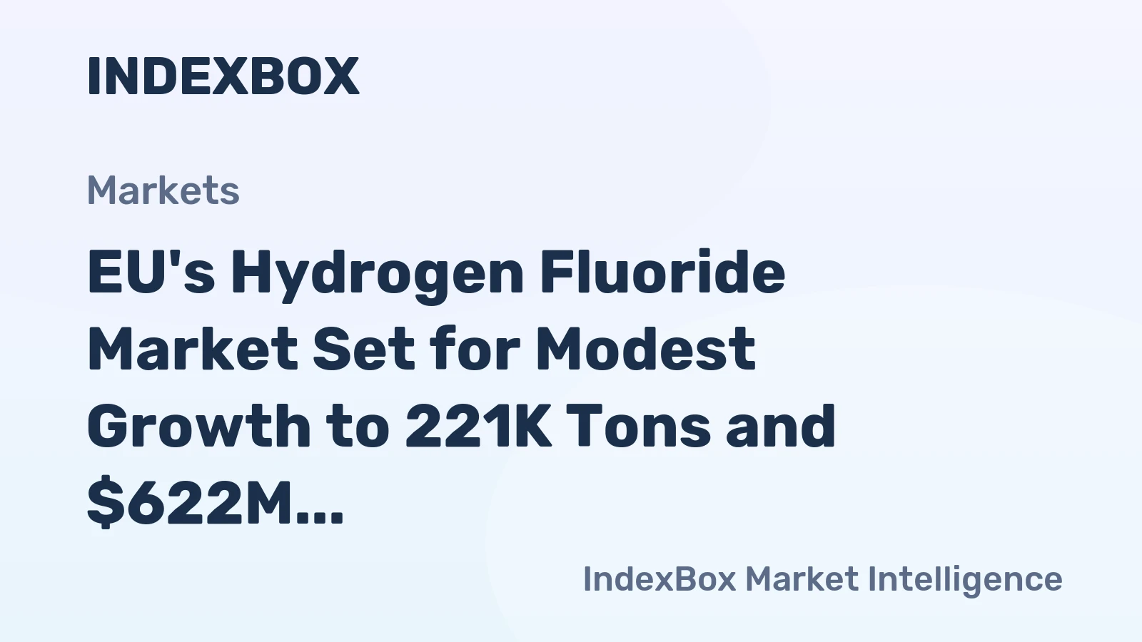 EU's Hydrogen Fluoride Market Set for Modest Growth to 221K Tons and $622M by 2035