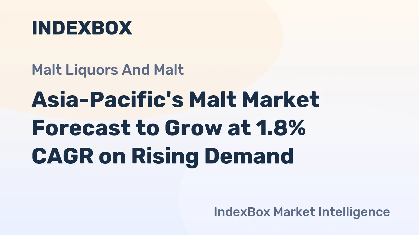 Asia-Pacific's Malt Market Forecast to Grow at 1.8% CAGR on Rising Demand