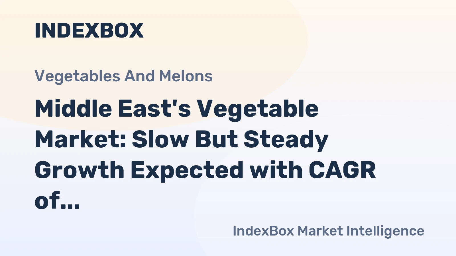 Middle East's Vegetable Market: Slow But Steady Growth Expected with CAGR of +0.9%
