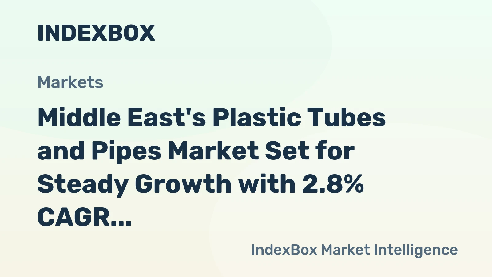 Middle East's Plastic Tubes and Pipes Market Set for Steady Growth with 2.8% CAGR in Value